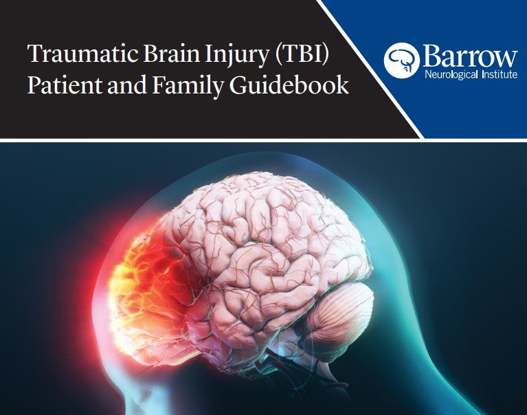 Traumatic Brain Injury Patient and Family Guidebook - Barrow Neurological Institute